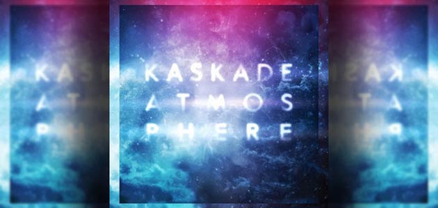 Kaskade’s Atmosphere Tracklist Revealed; Now Available For Pre-Order ...