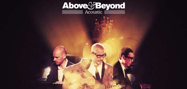 Above & Beyond Drop Acoustic Album on Anjunabeats/Ultra | Relentless Beats