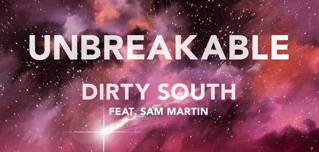 Dirty South Drops New Single “Unbreakable” | Relentless Beats