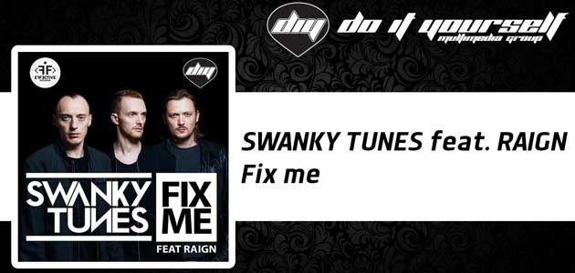 Swanky Tunes present ‘Fix Me’ Promo Mix | Relentless Beats