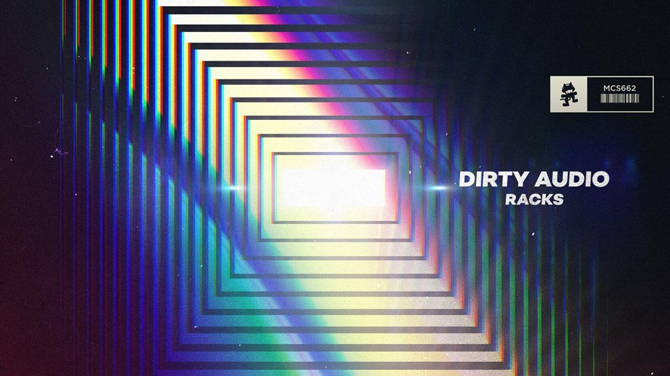 Dirty Audio Strikes Back with ‘Racks’ | Relentless Beats