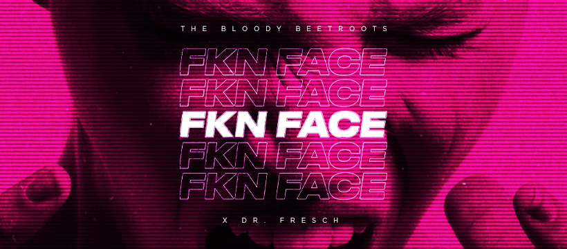 The Bloody Beetroots & Dr. Fresch Reveal ‘FKN FACE’ | Relentless Beats