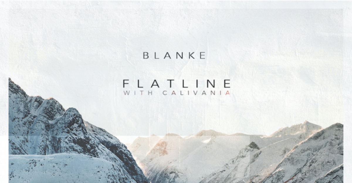 Blanke Explores a New Sound With ‘Flatline’ | Relentless Beats