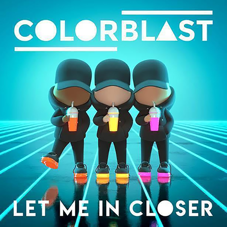 Colorblast’s ‘Let Me In Closer’ Music Video Is Here | Relentless Beats