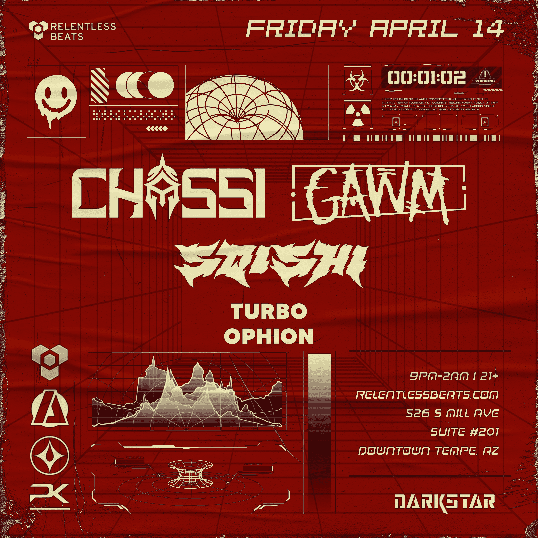GAWM x Chassi x Sqishi Tempe Info - 04/14/23 - Darkstar | Relentless Beats
